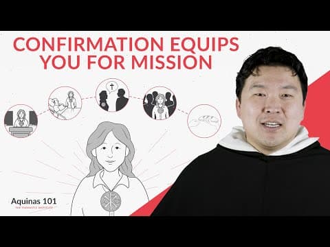 Aquinas 101 - The Sacrament of Confirmation