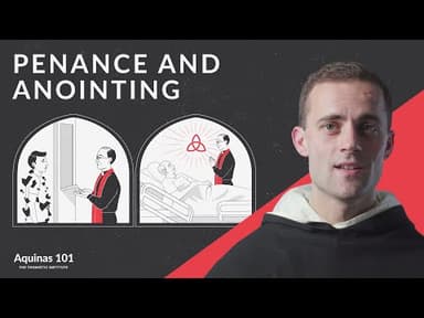 Aquinas 101 - The Sacraments