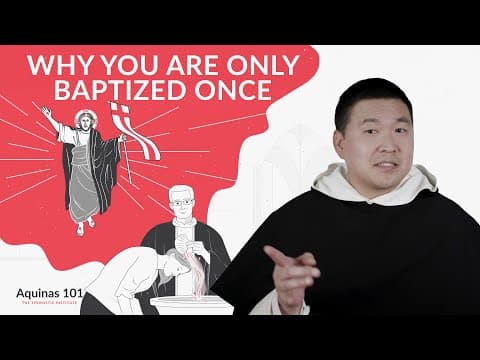 Aquinas 101 - The Sacrament of Baptism