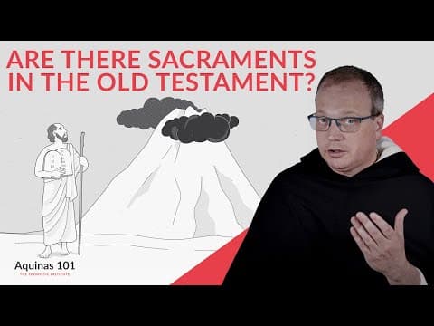 Aquinas 101 - The Sacraments and Salvation
